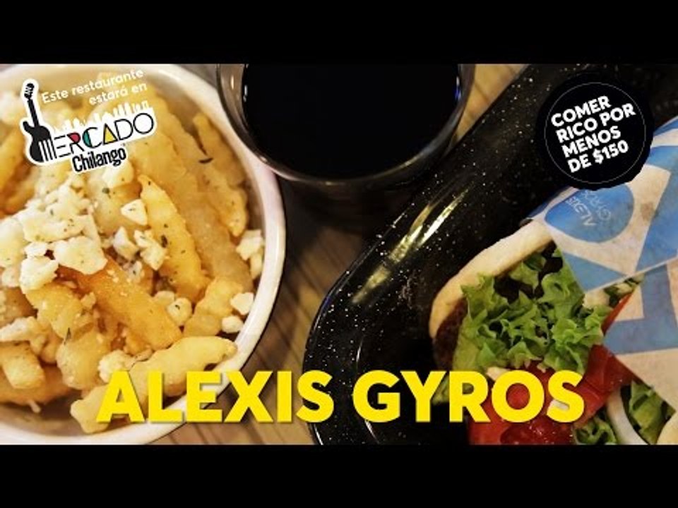 chilango - Alexis Gyros | Comer rico por menos de $150 - 2da Temporada